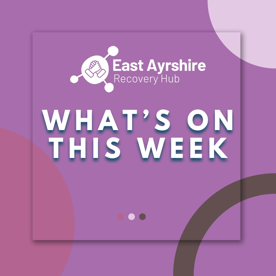 What's On - East Ayrshire Recovery Hub